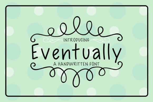 Eventually Font Digital Font Download
