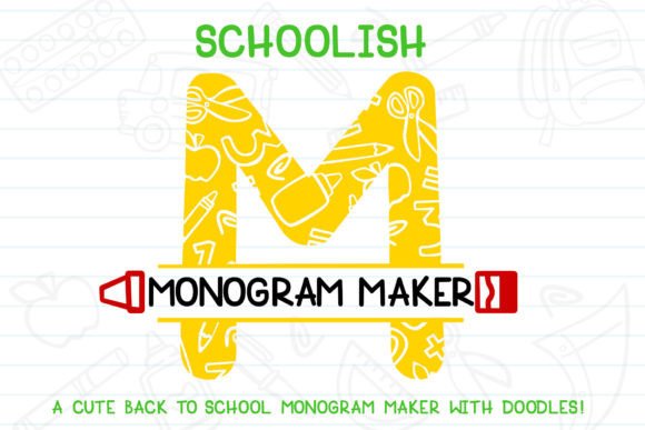 Schoolish Monogram Maker Font Digital Font Download