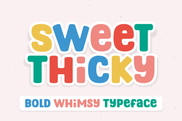 Sweet Thicky Font Digital Font Download